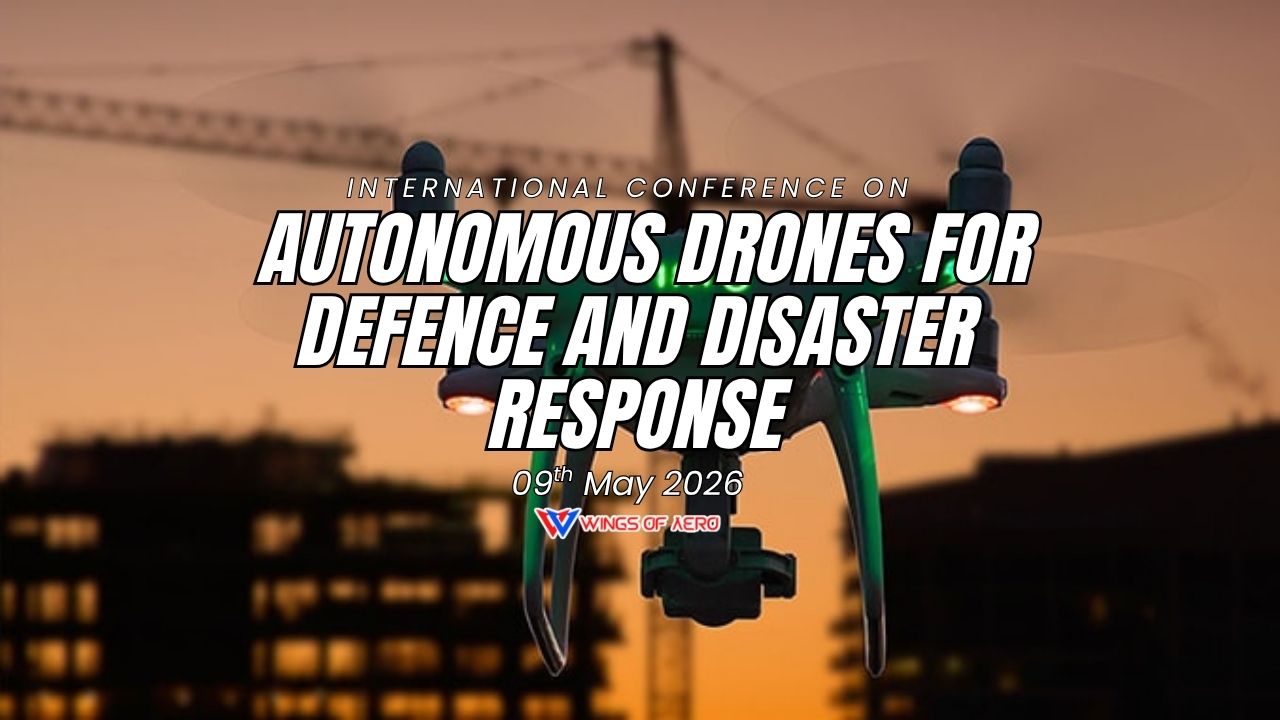 International Conference on Autonomous Drones for Defence and Disaster ...